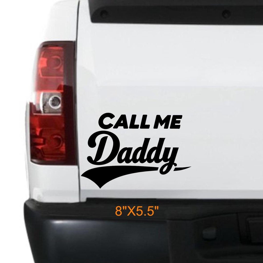 Call Me Daddy Decal Bold and Fun Vinyl Sticker for Car, Perfect for ...