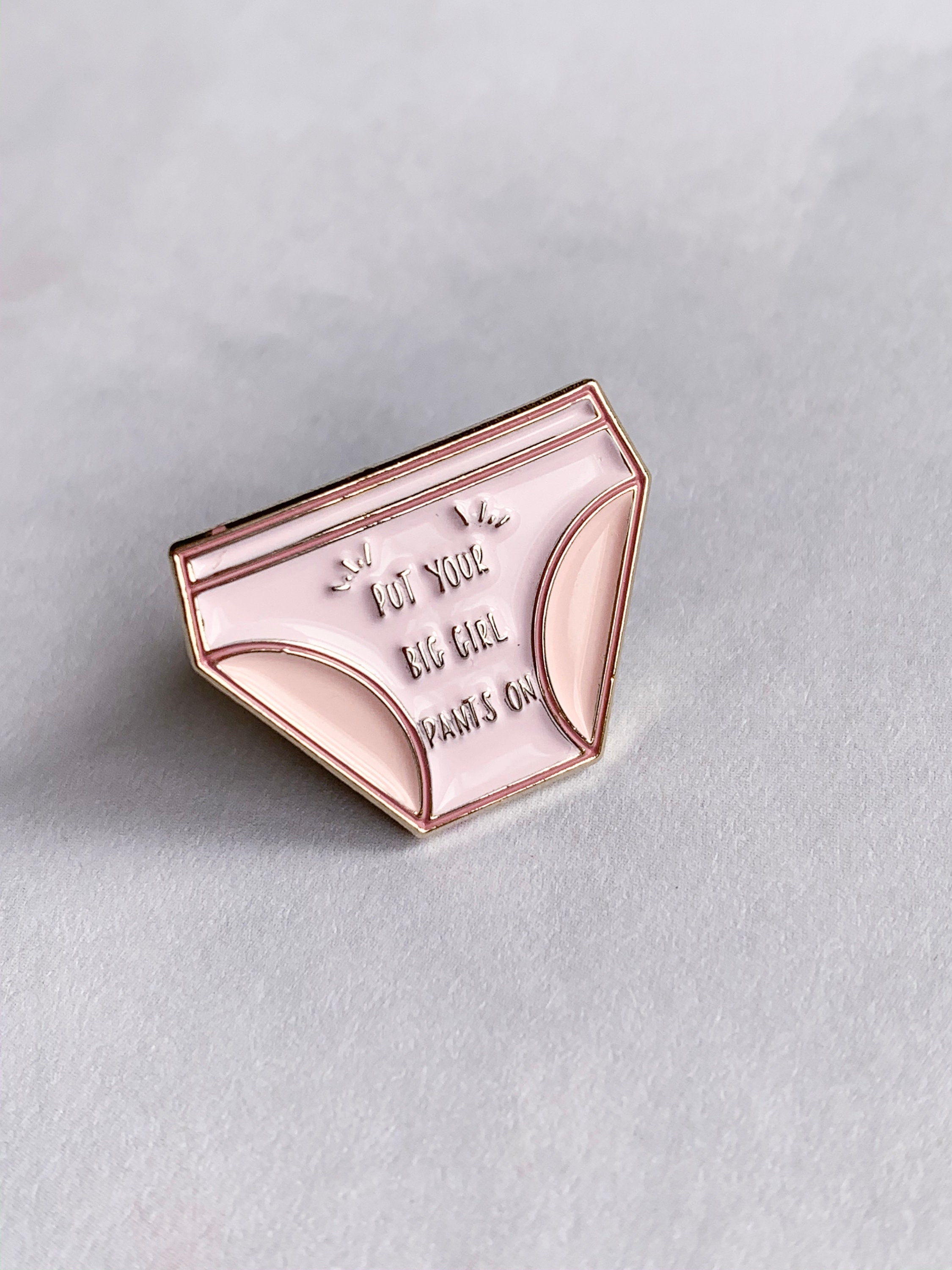 Enamel Pin Big Girl Pants Enamel Pin Enamel Badge Etsy