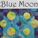 Blue Moon Quilt Pattern by Karla Alexander for Saginaw Street Quilts ...
