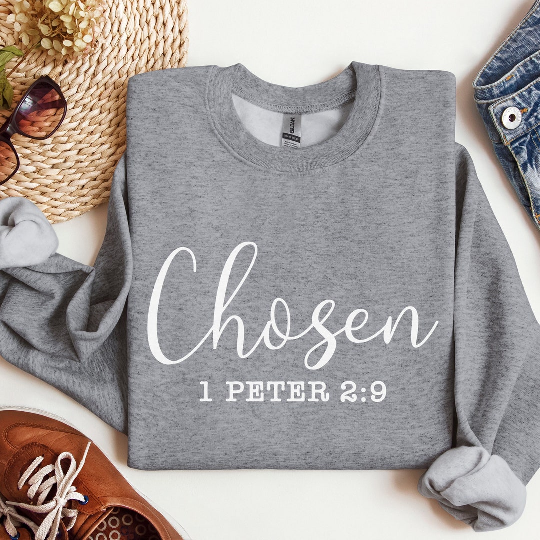 Chosen Sweatshirt, Chosen Shirt, Chosen Sweater, You Are Chosen ...