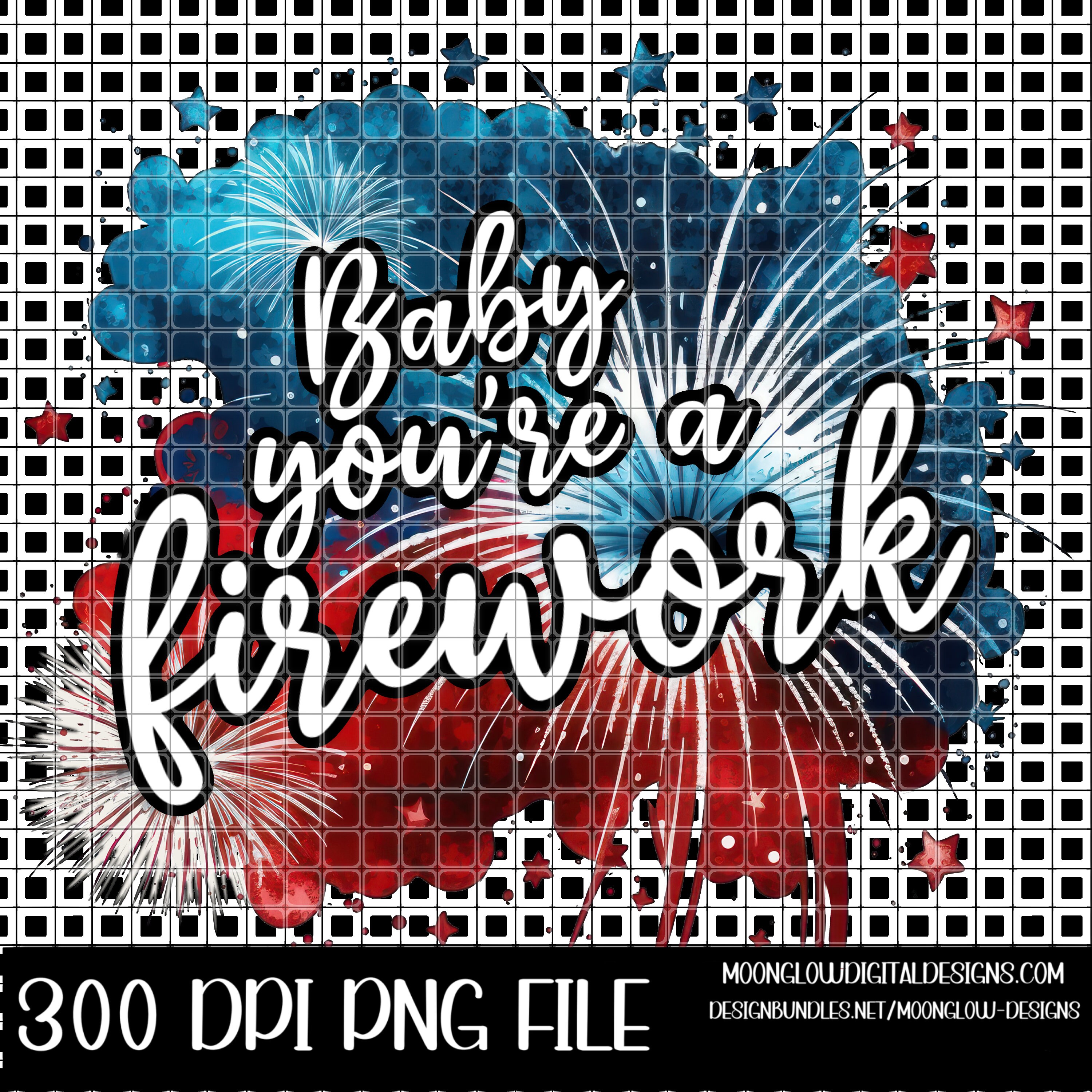 Baby You're a Firework Png File for Sublimation and Dtf - Etsy