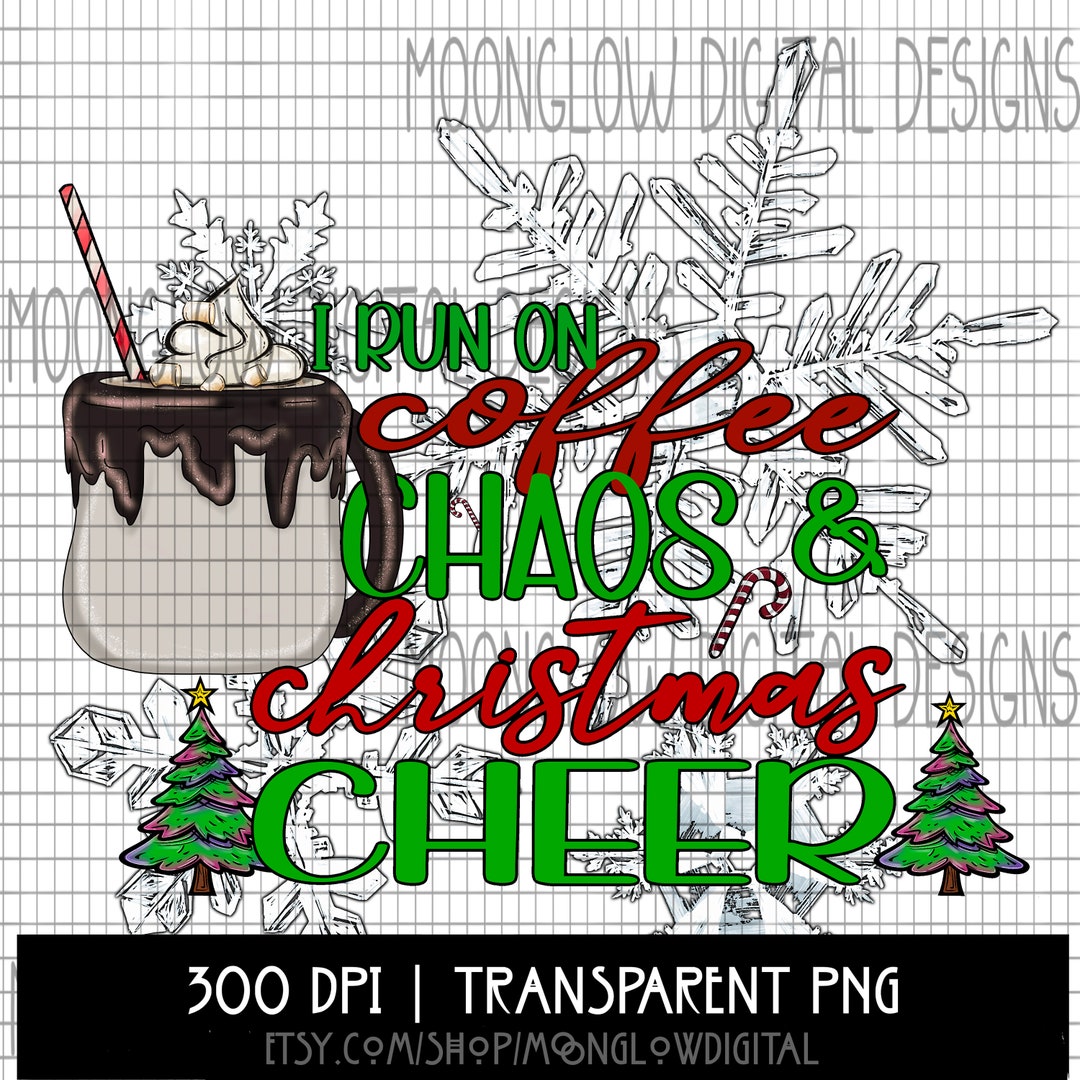 Coffee Chaos and Christmas Cheer Png File for Sublimation and Dtf - Etsy