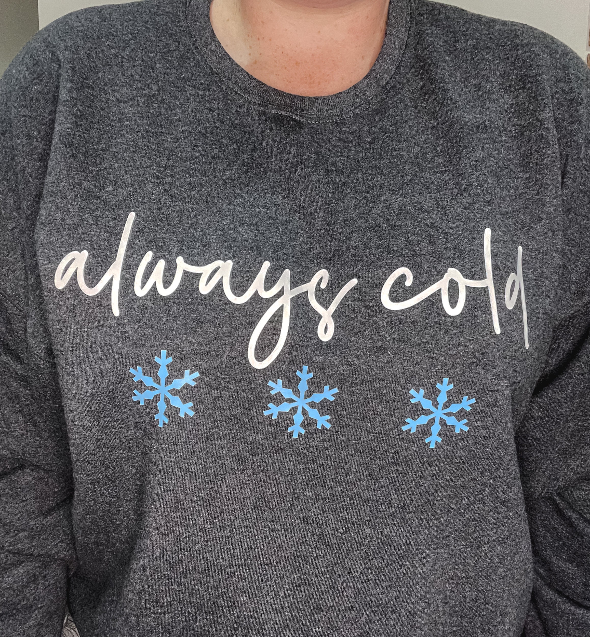 Always Cold Sweatshirt | Cute Winter Sweatshirt | Cozy Christmas ...