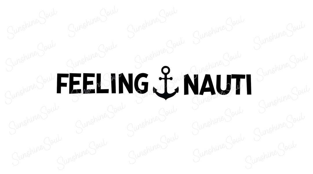 Feeling Nauti SVG | Beach SVG | Cricut Svg | Anchor Svg Files | Summer ...