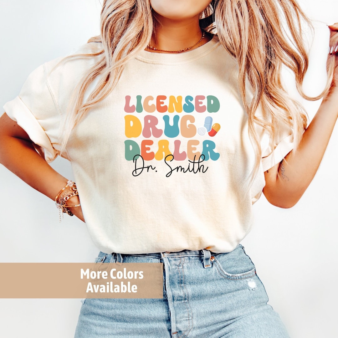 Licensed Drug Dealer Shirt, Personalized Pharmacist Shirt, Pharmacist ...