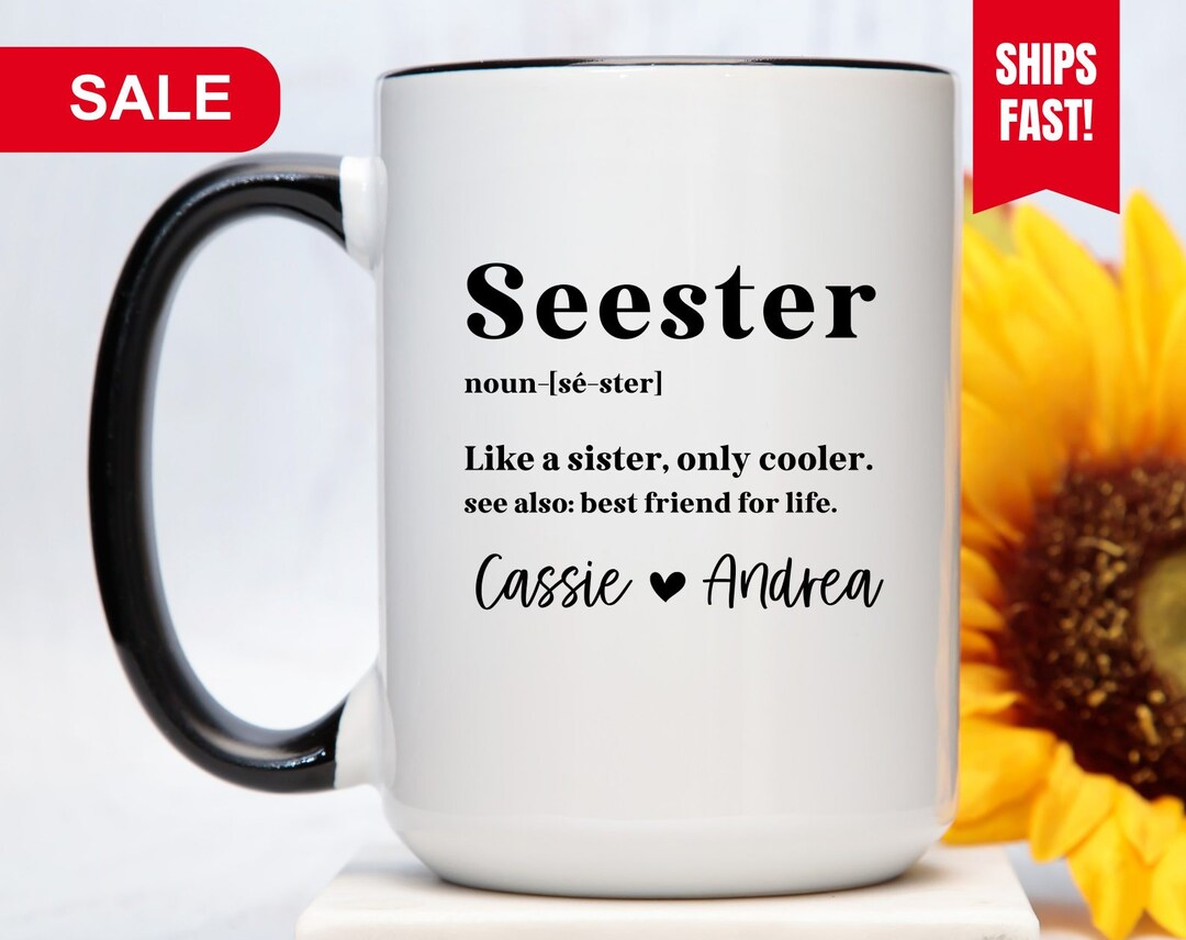 Personalized Seester Definition Coffee Mug - Sister Birthday Gift - Etsy