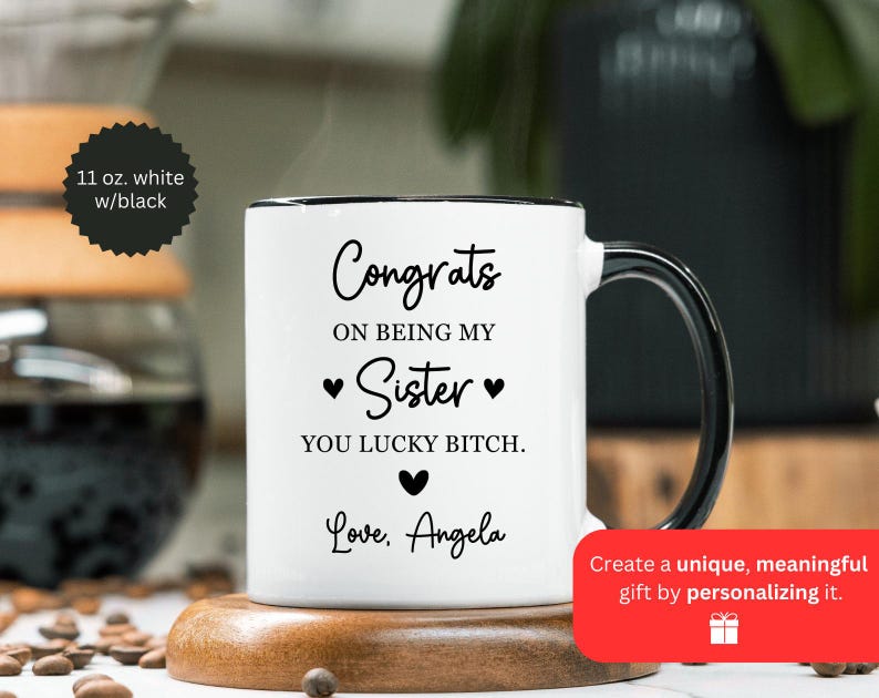 Sister Mug, Congrats on Being My Sister Mug, Custom Sister Coffee Cup ...