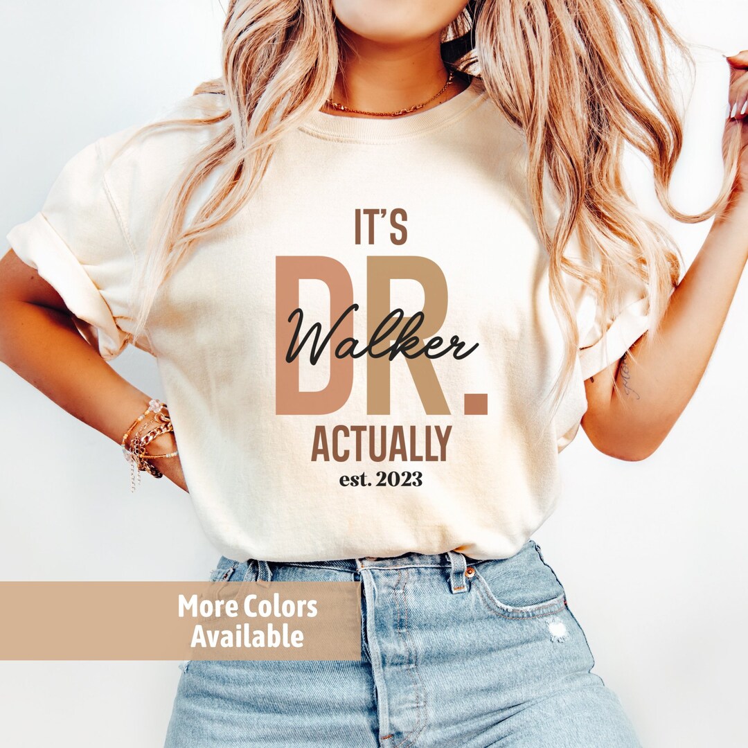 Its Dr Actually Shirt, Doctor Est Shirt, Personalized Doctor Est T ...