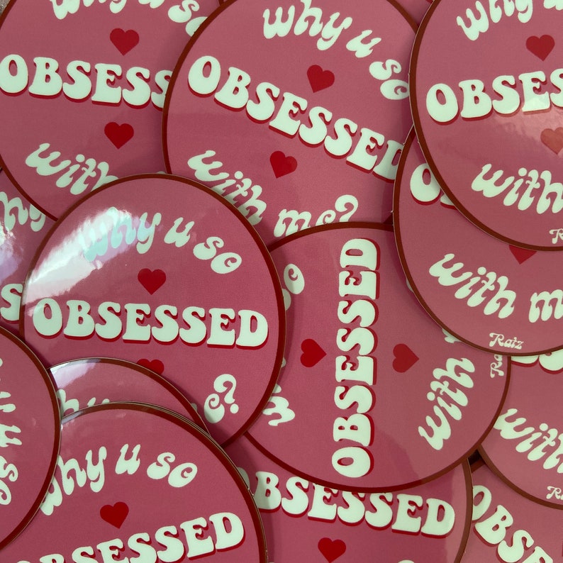 Why U so Obsessed W Me Sticker - Etsy