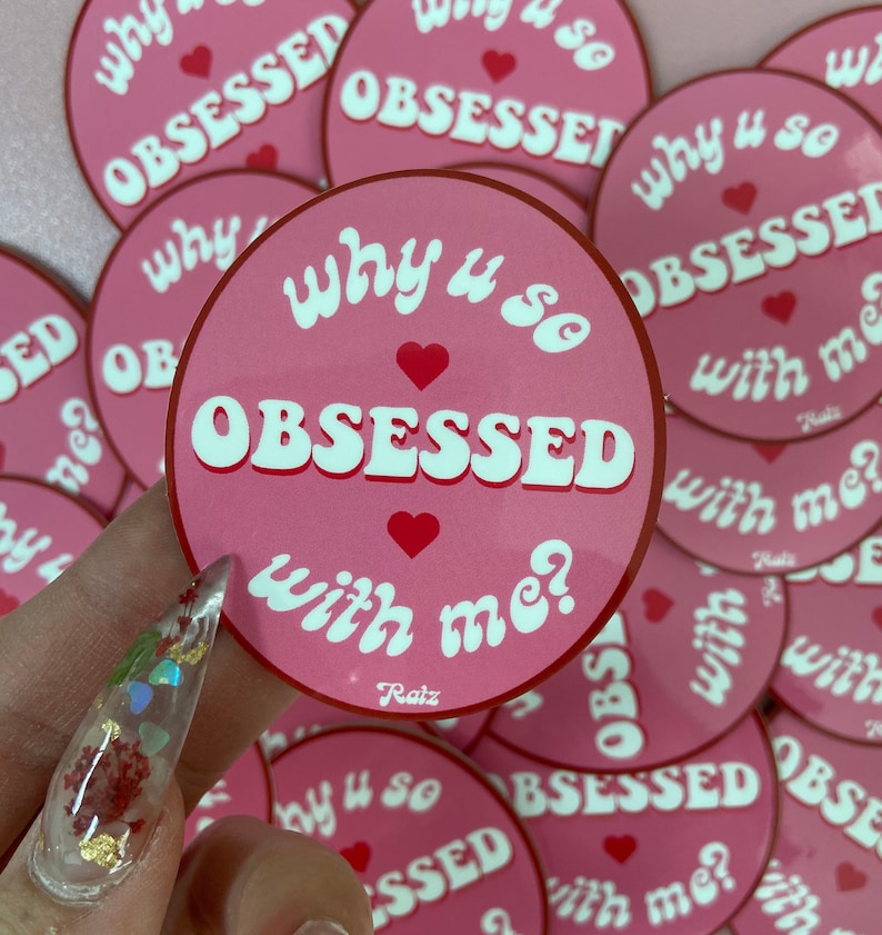 Why U so Obsessed W Me Sticker - Etsy