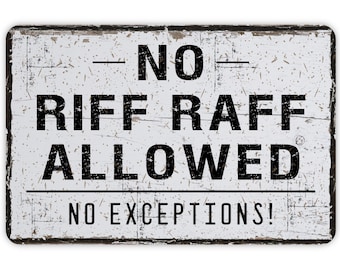 No Riff Raff Wood Sign - Etsy