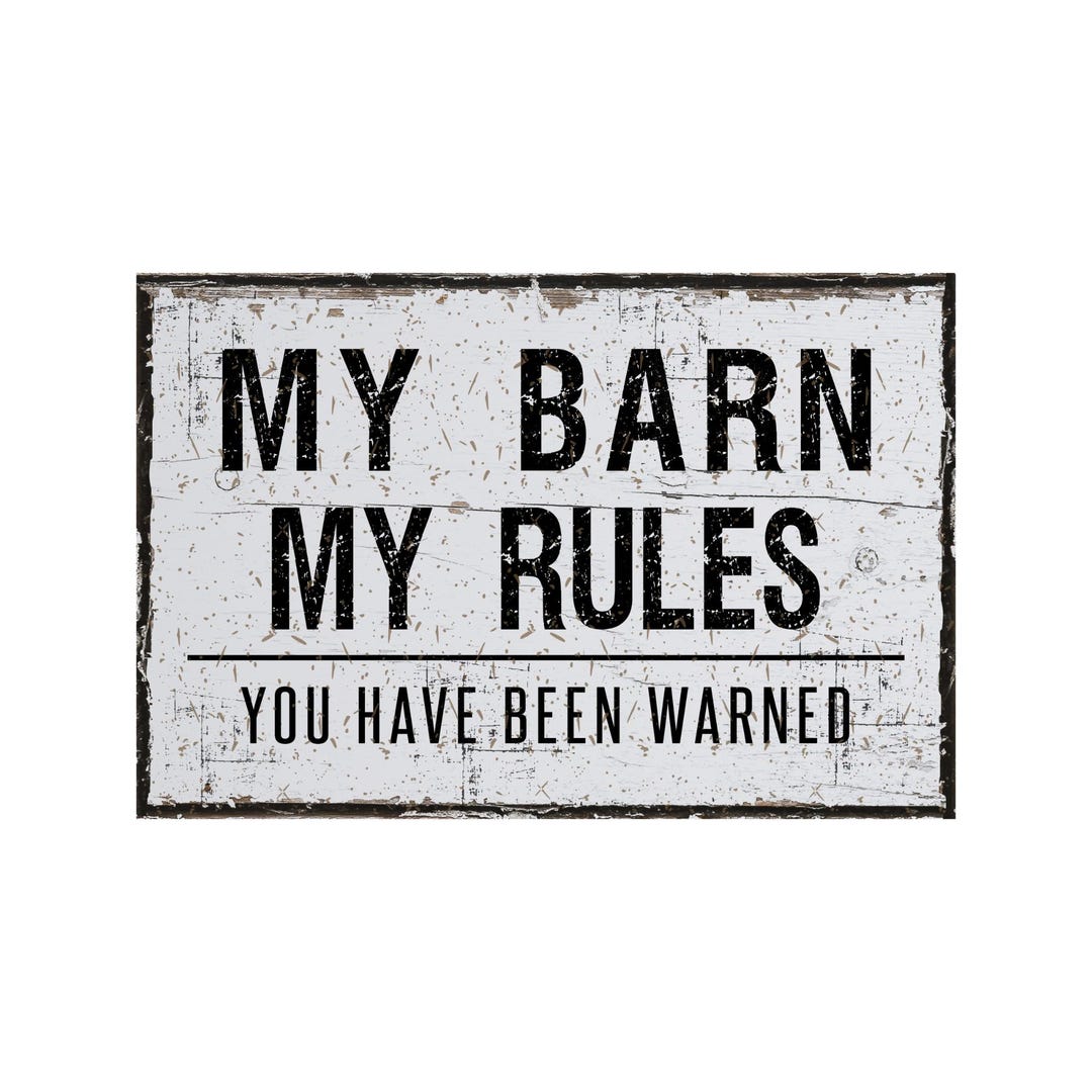 Vintage Style My Barn My Rules Metal Sign, You've Been Warned ...