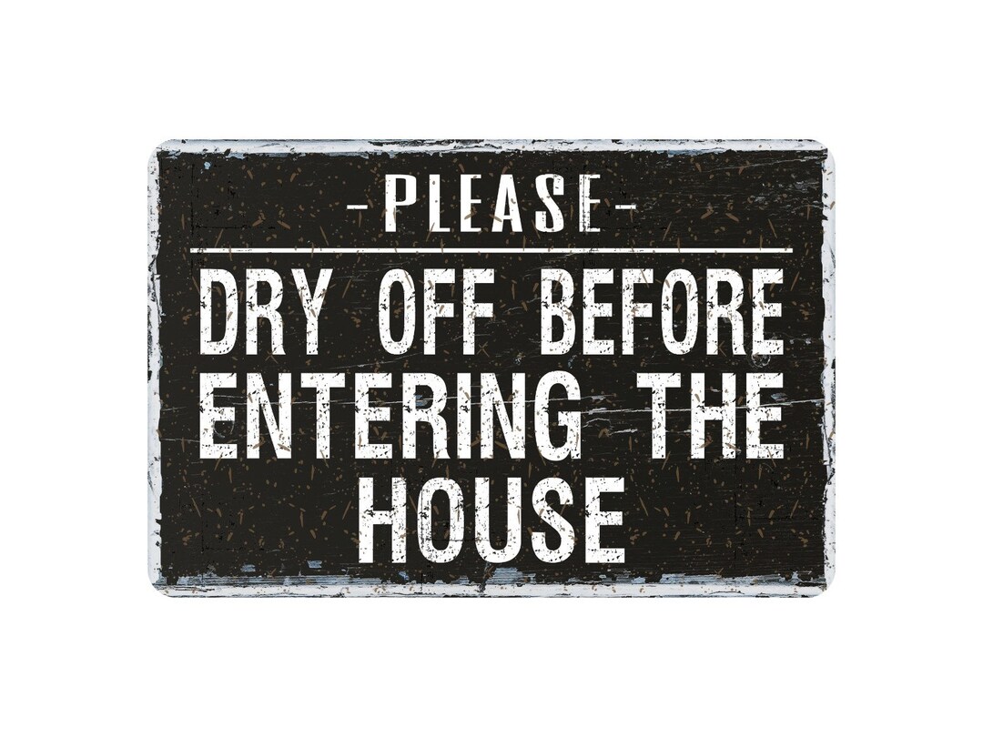 Dry off Before Entering Metal Sign, Custom Contemporary Modern ...