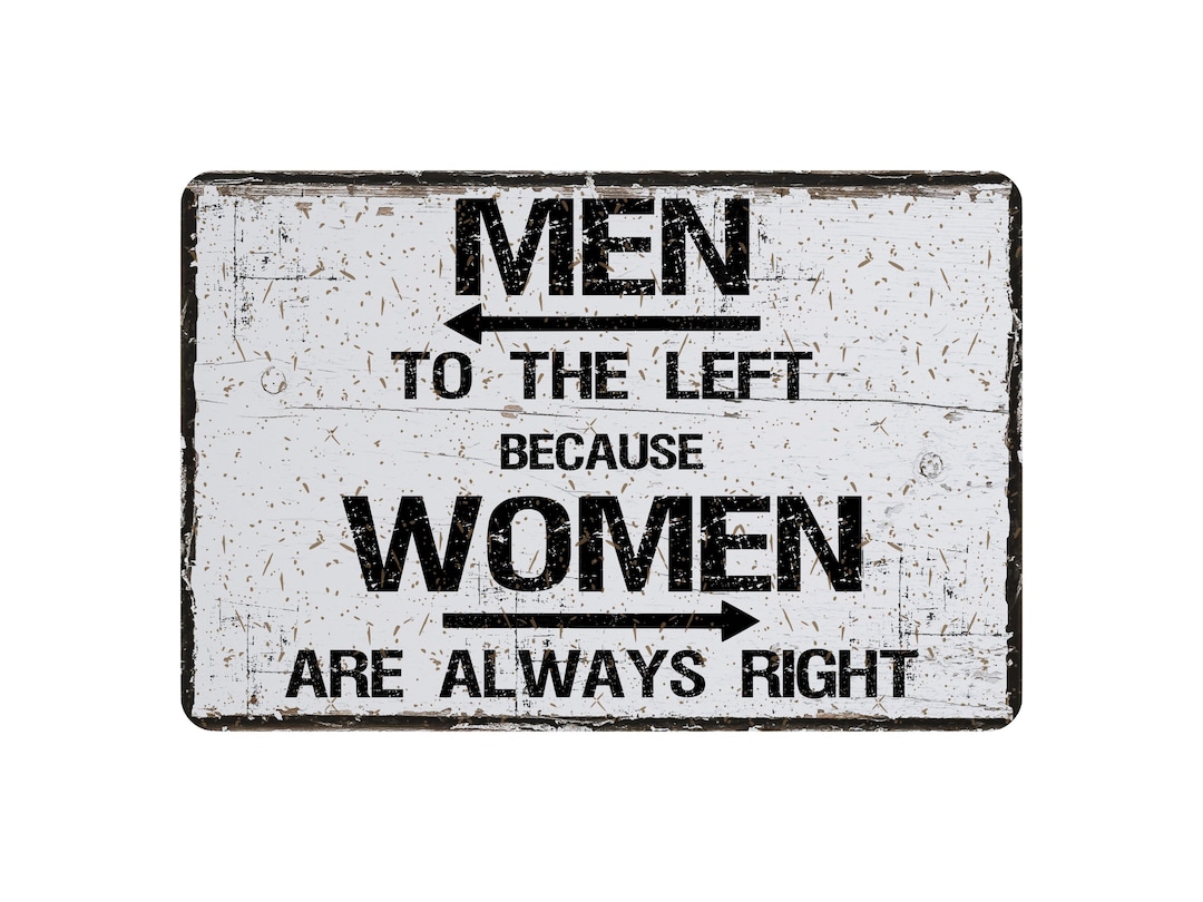 Men to the Left Because Women Are Always Right Bathroom Metal Sign Wall ...