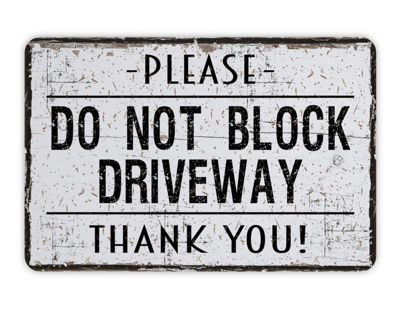 Please Do Not Block Driveway Metal Sign Custom Modern - Etsy