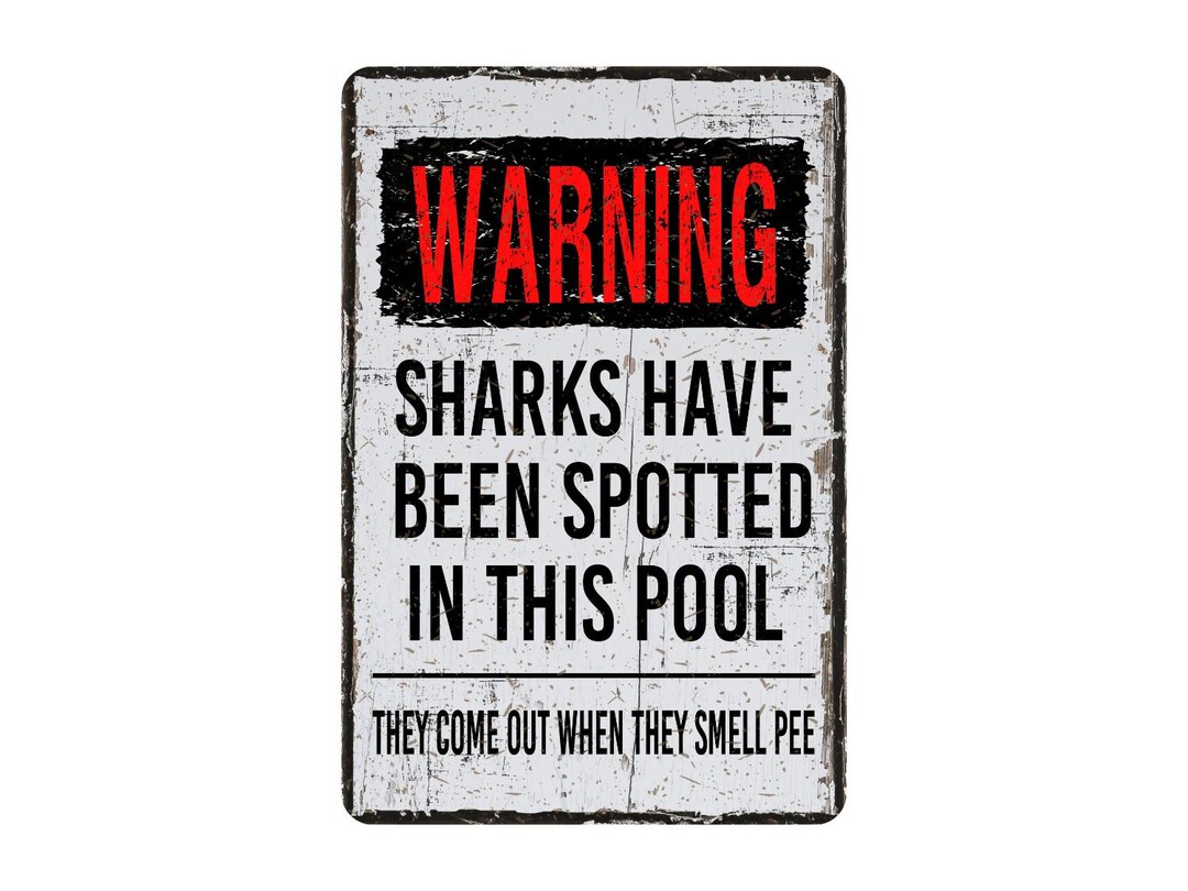 Funny Metal Pool Sign, Sharks Have Been Spotted in This Pool, Do Not ...
