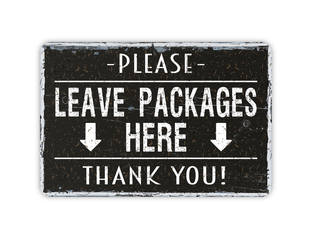 Please Leave Packages Here Metal Sign for Deliveries, Custom Modern ...