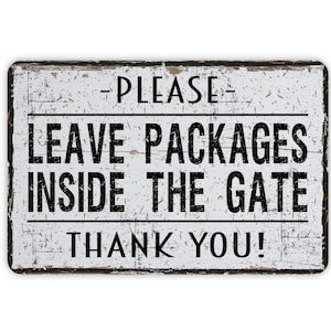 Please Leave Packages Inside the Gate Metal Sign, Custom Modern ...