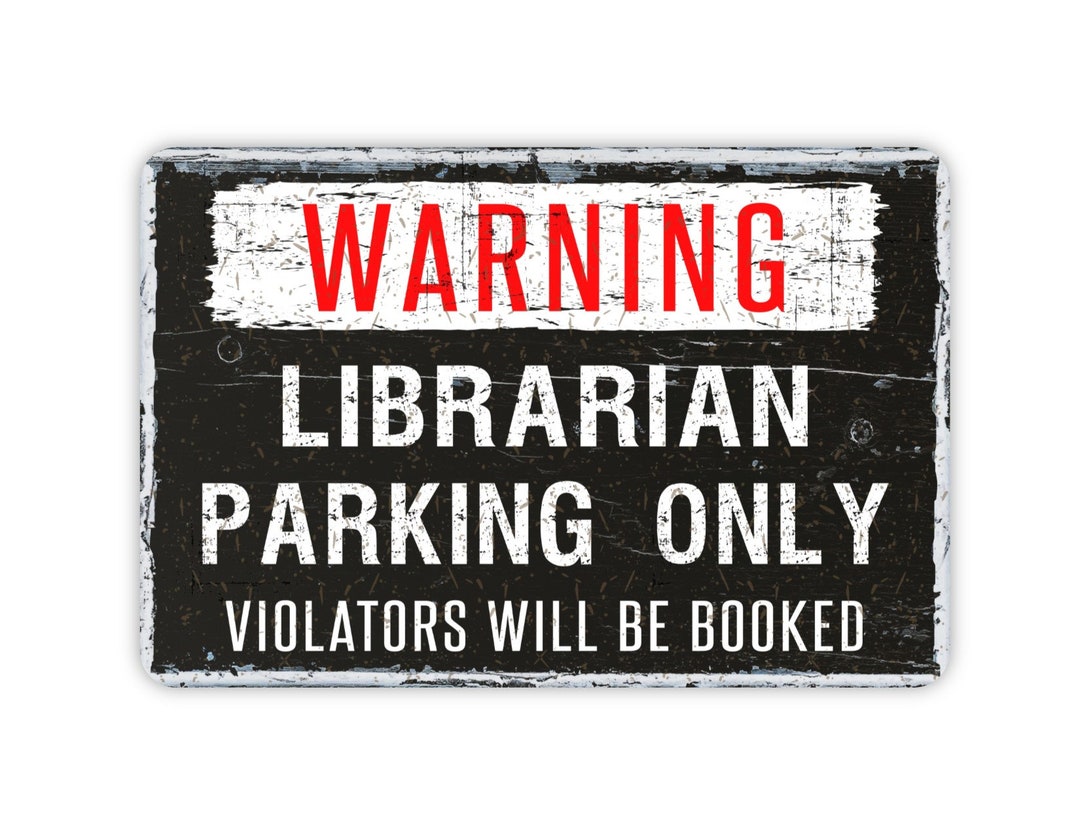 Librarian Parking Only Metal Sign, Funny Contemporary Modern Farmhouse ...
