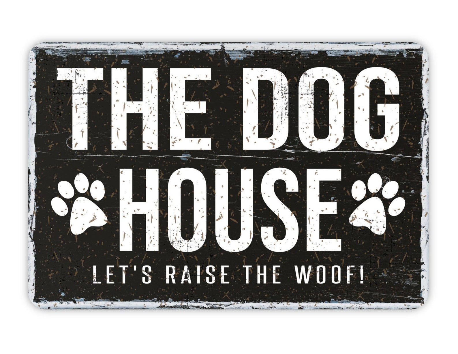 The Dog House Funny Rustic Custom Metal Sign Modern Wall - Etsy