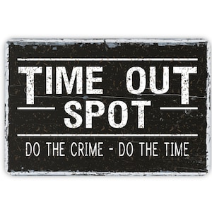Time Out Spot Metal Sign, Custom Modern Farmhouse Wall Decor, Kids ...