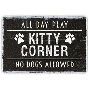 Kitty Corner Metal Sign - No Dogs Allowed Custom Modern Wall Farmhouse ...