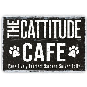 Funny Cat Attitude Sign, Sarcasm Served Daily Custom Metal Sign ...