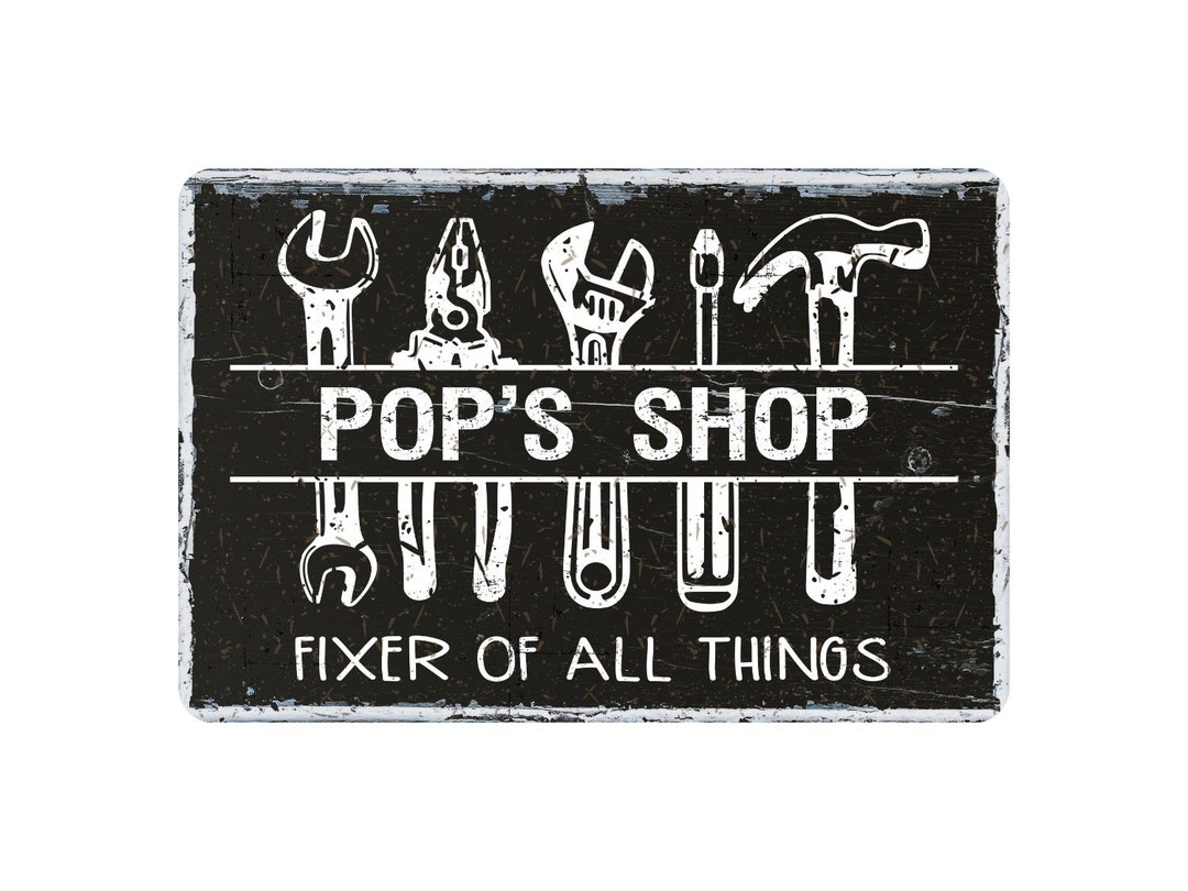 Pops Shop Sign, Fixer of All Things Metal Wall Decor, Rustic Vintage ...