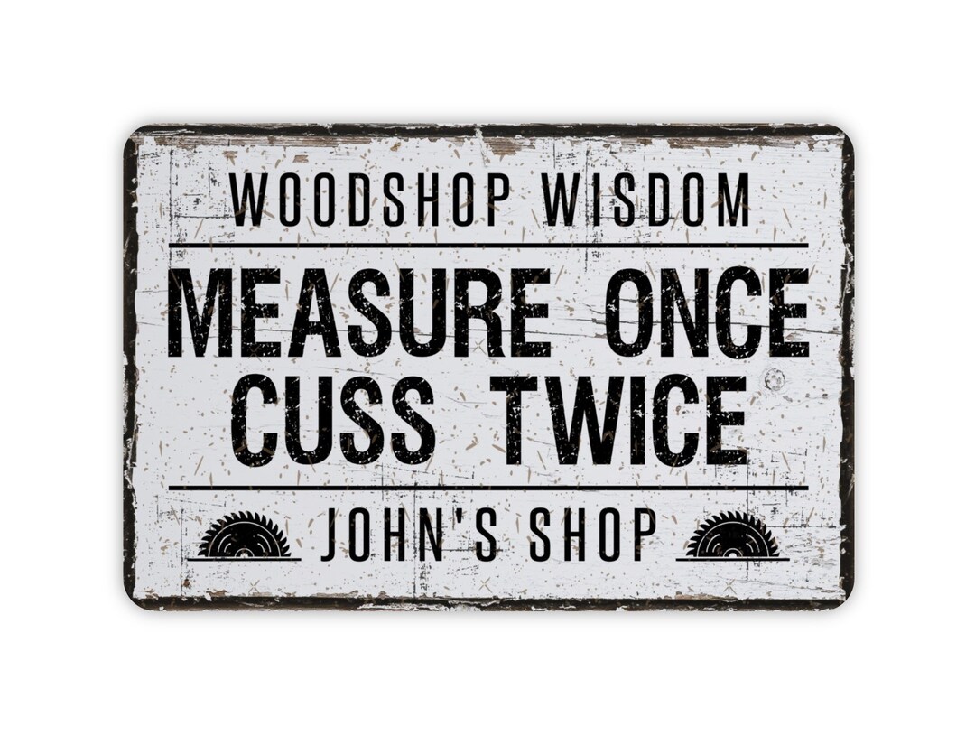 Measure Once Cuss Twice Metal Sign, Personalized Contemporary Modern ...