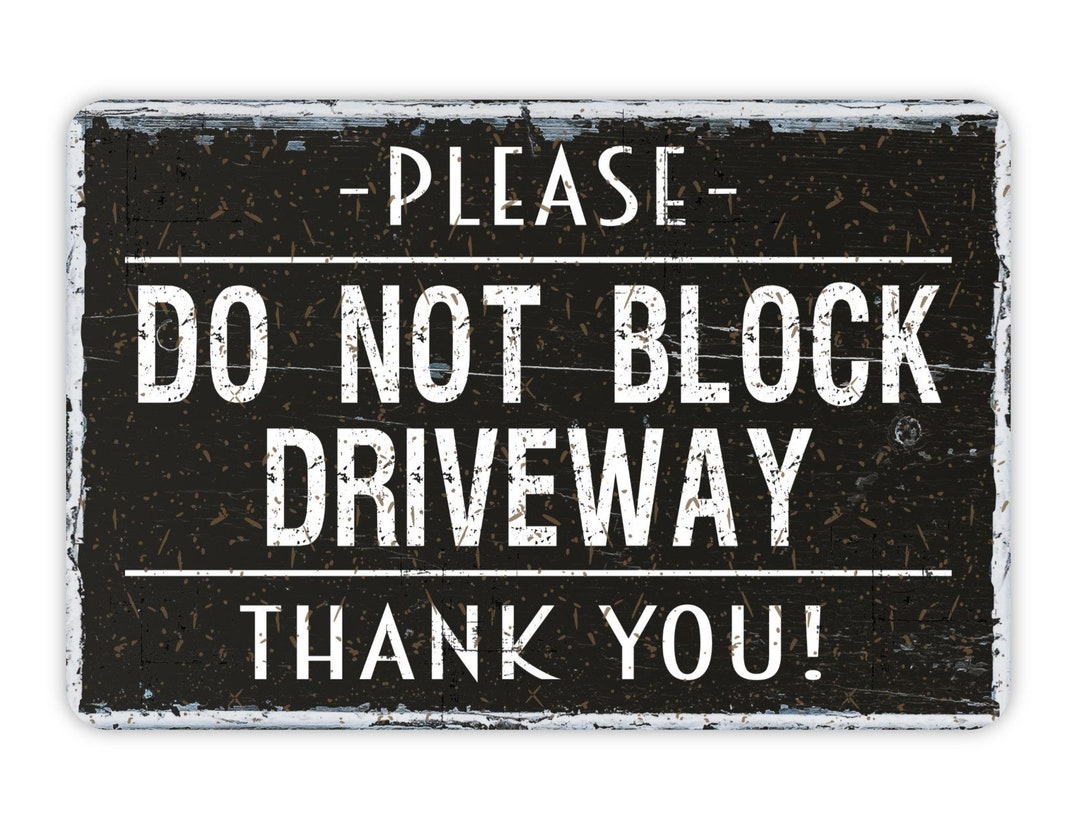 Please Do Not Block Driveway Metal Sign Custom Modern - Etsy