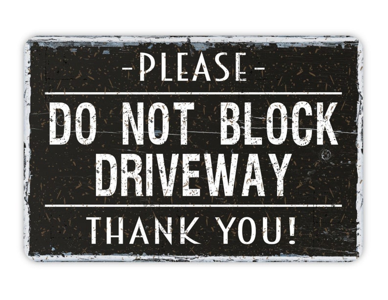 Please Do Not Block Driveway Metal Sign Custom Modern - Etsy