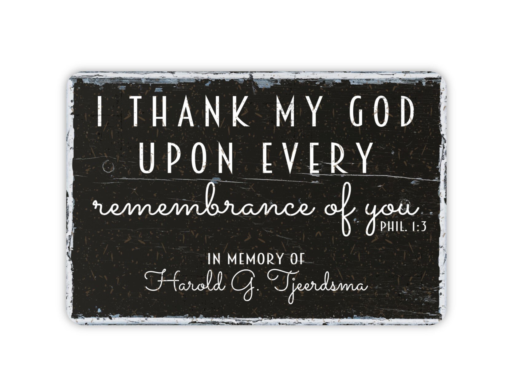 In Loving Memory Sign, Personalized I Thank God Every Time I Remember ...