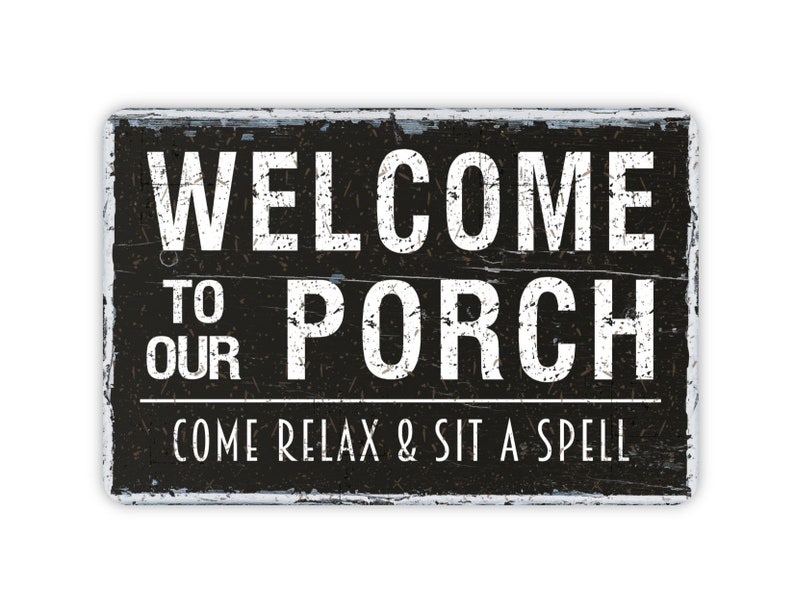 Welcome to Our Porch Sign, Come Relax and Sit A Spell, Vintage ...