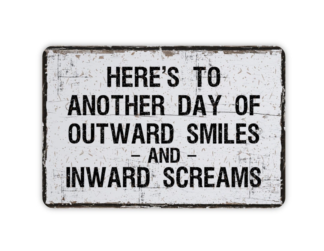 Funny Office Desk Sign, Outward Smiles and Inward Screams, Humorous ...