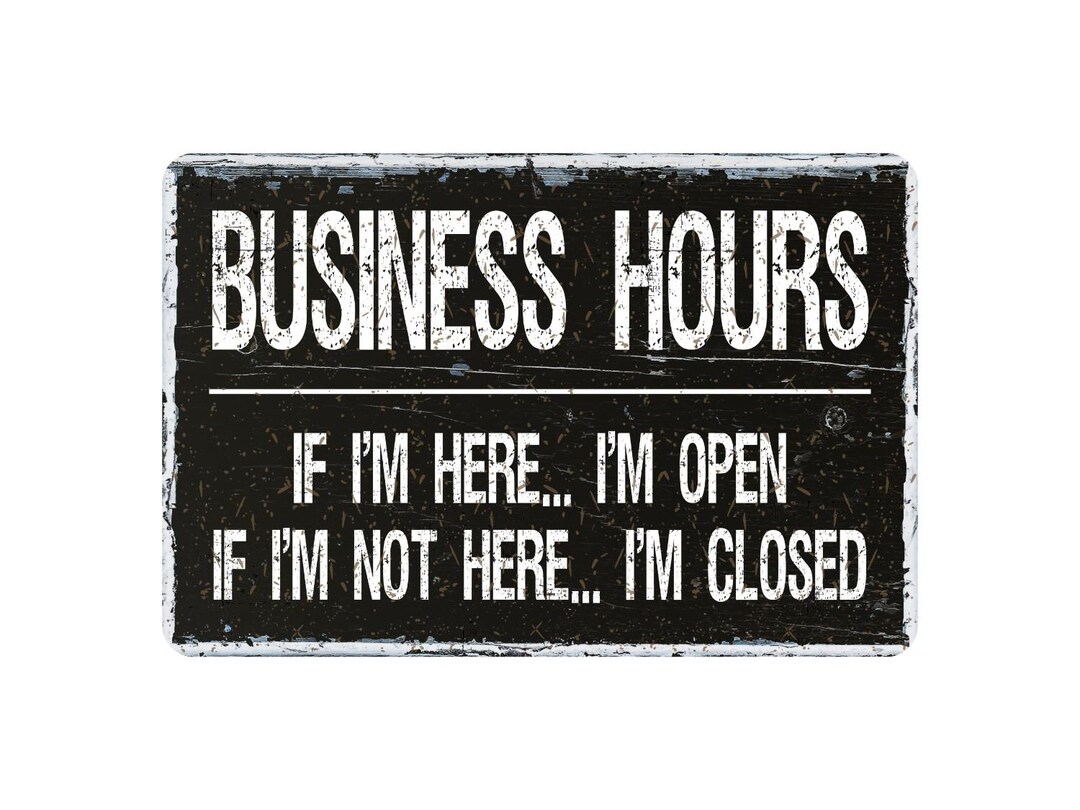 Funny Business Hours Sign, Rustic Distressed Metal Wall Decor, Small ...