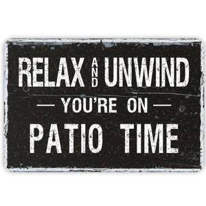 Relax Unwind You're on Patio Time Sign Contemporary Modern Farmhouse ...