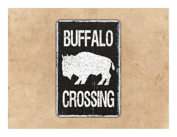Buffalo Crossing Metal Sign Rustic Modern Industrial Urban | Etsy