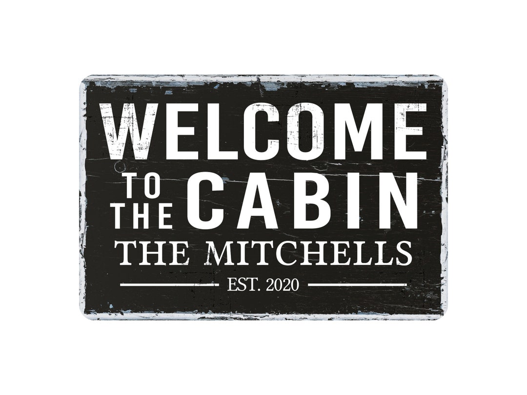 Welcome to the Cabin Sign, Cabin Welcome Custom Metal Sign ...