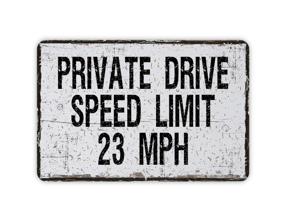Private Drive Speed Limit Sign, Rustic Distressed Contemporary Modern ...