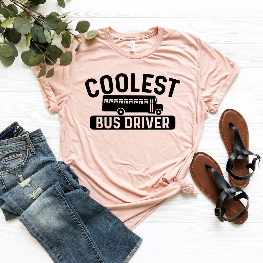 Coolest Bus Driver Shirt - Funny School Bus Driver Outfit - Back to ...