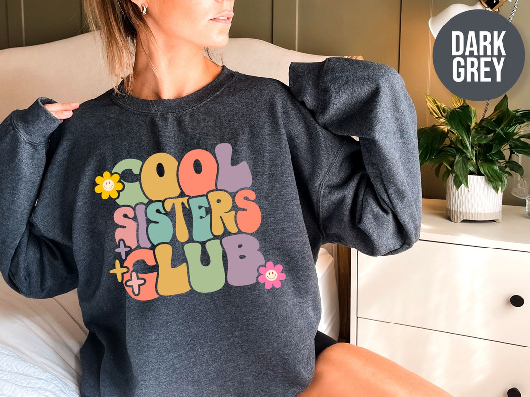 Cool Sisters Club Shirt, Sister Shirt, Gift for Sister, Sister Birthday ...
