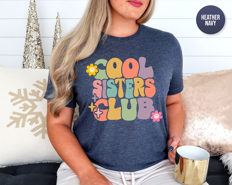 Cool Sisters Club Shirt Sister Shirt Gift for Sister Sister - Etsy