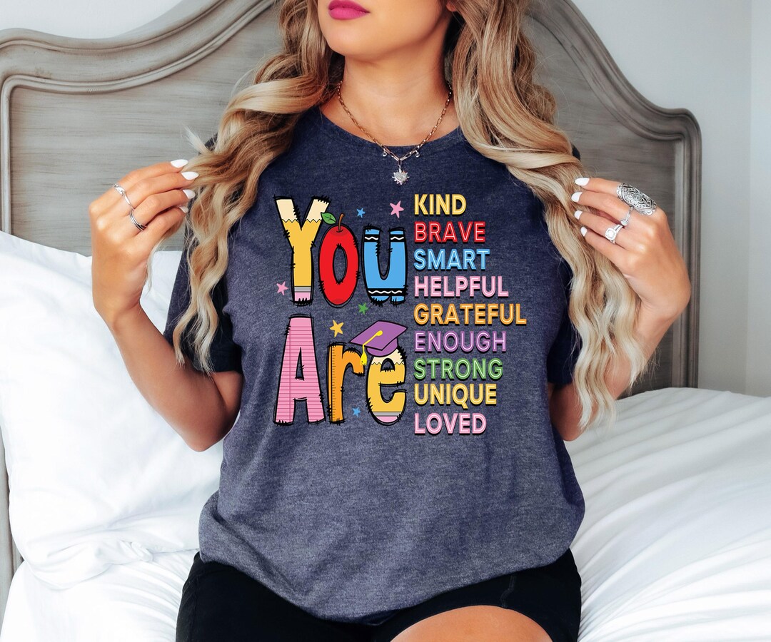 Teacher Appreciation Shirt - You Are Smart Kind Brave Tee - Teacher ...