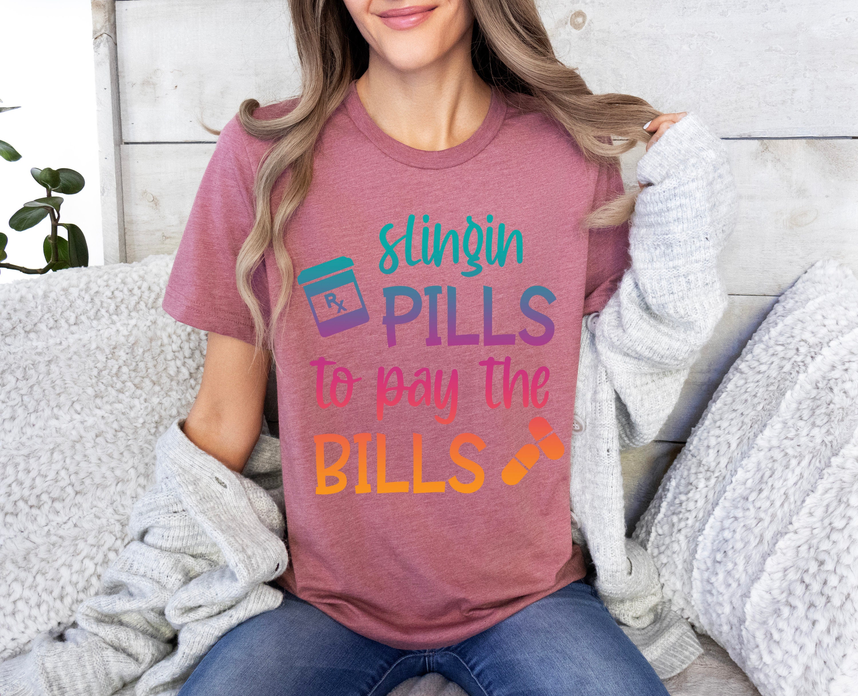 Slingin Pills to Pay the Bills Shirt - Gift Ideas for Pharmacist ...