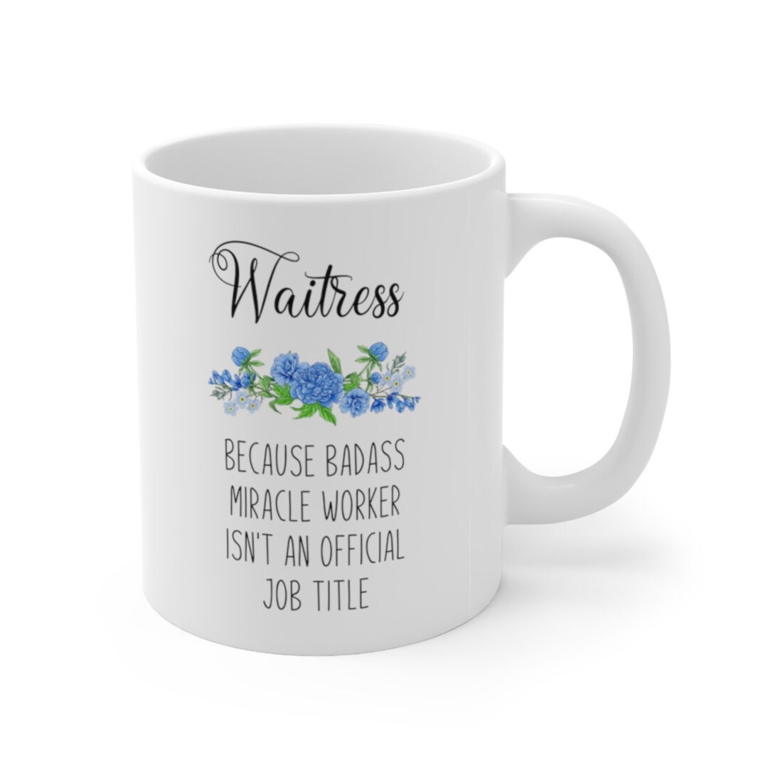 Waitress Gift, Waitress Mug, Gift for Waitress, Waitress Cup, Waitress ...