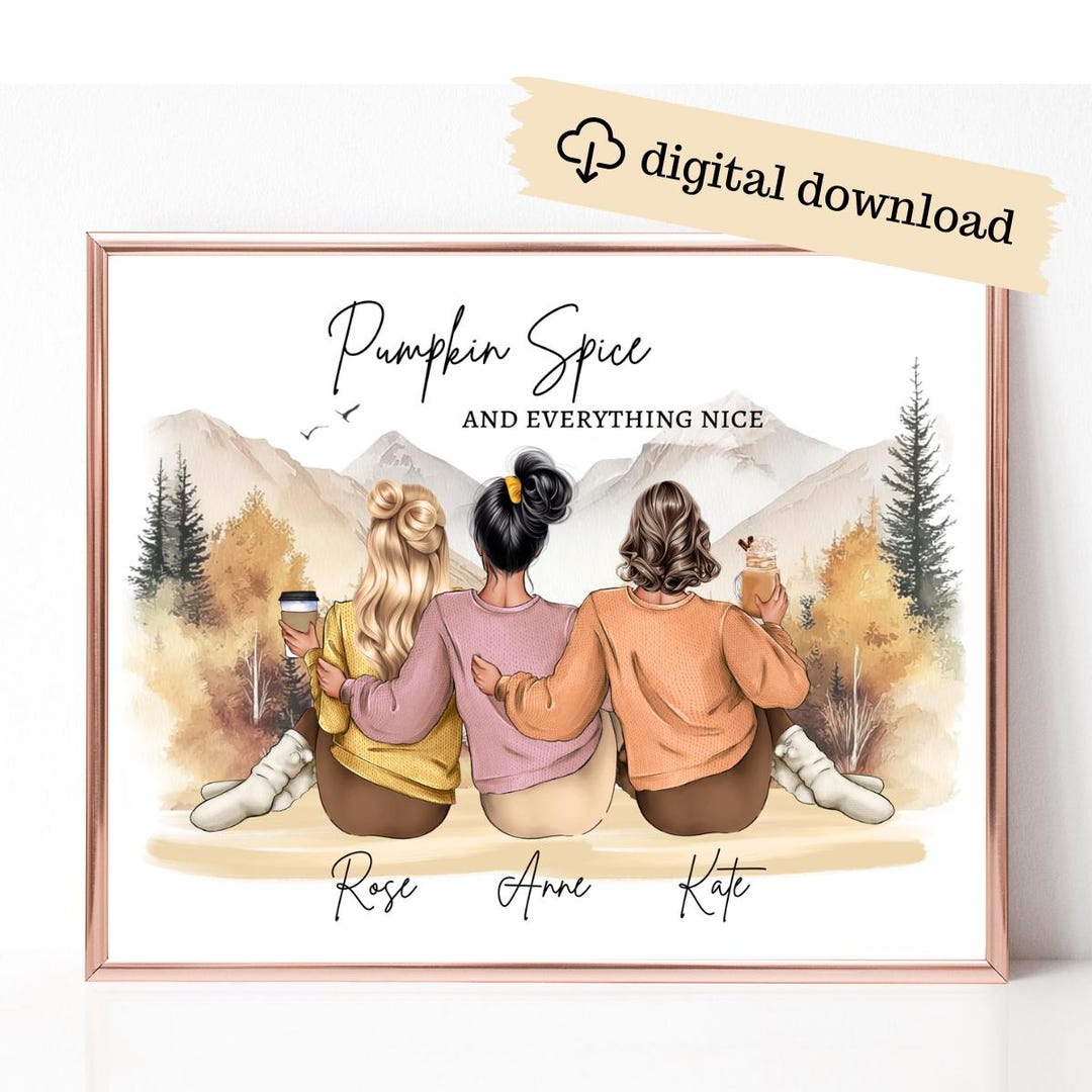 Personalized Three Besties Picture, Pumpkin Spice Everything Nice ...