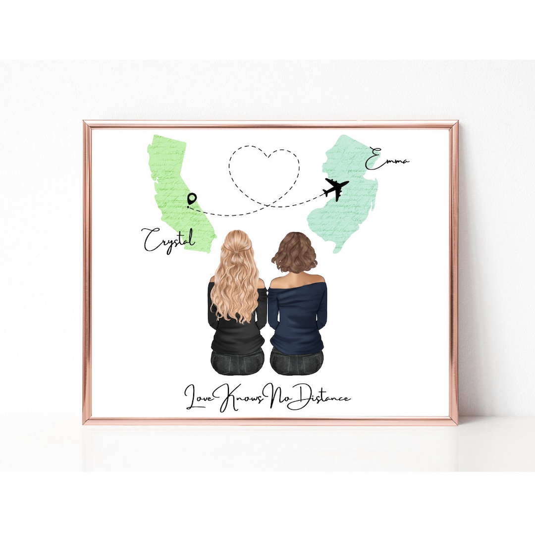Love Knows No Distance, Custom Best Friend Print, Long Distance ...