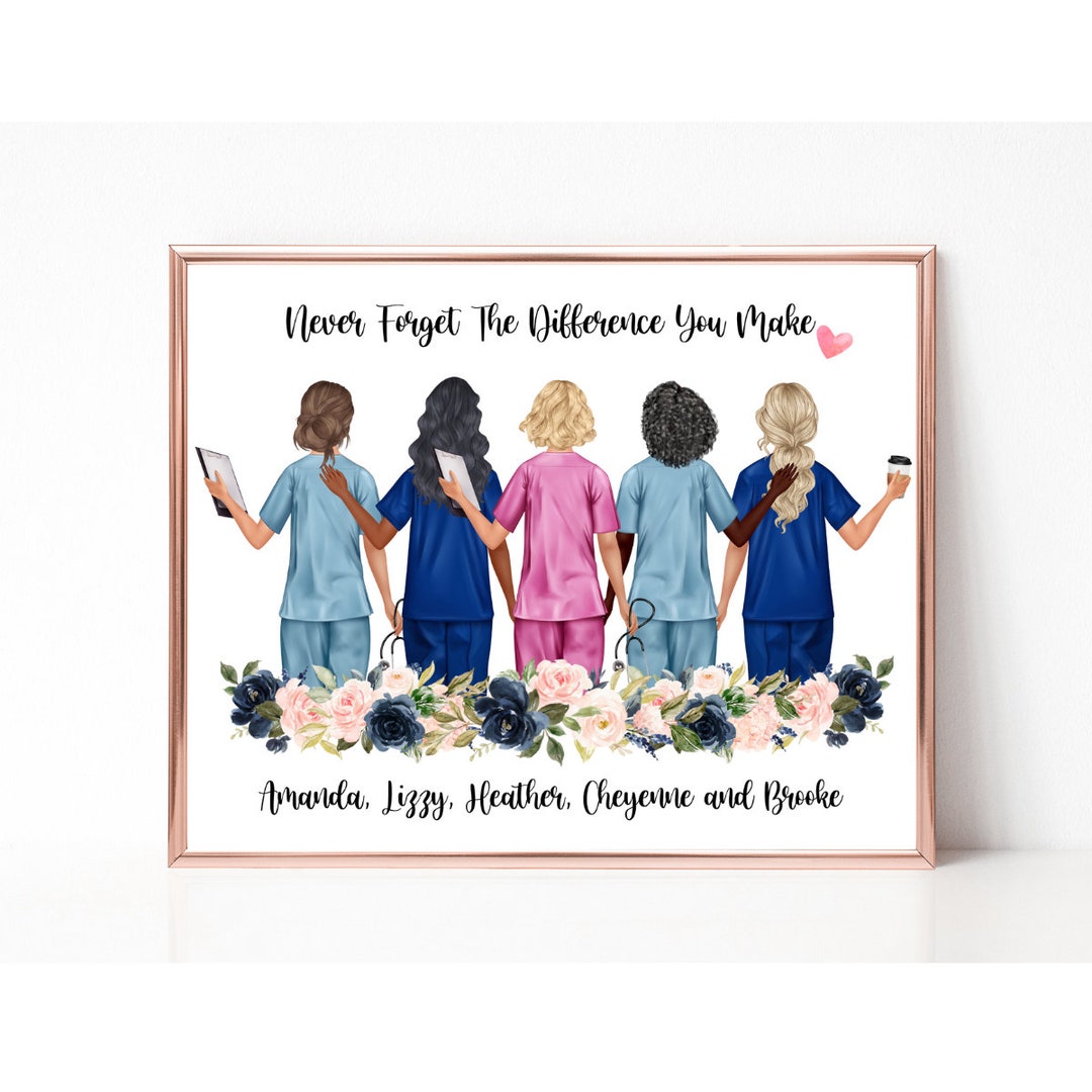 Nurse Team Print, Never Forget the Difference You Make, Nurse Bestie ...