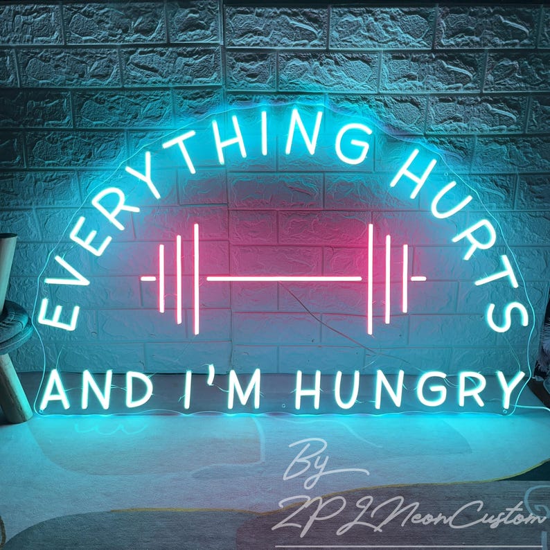 Everything Hurts and I'm Hungry Neon Sign, Gym Wall Decor, Gym Art ...