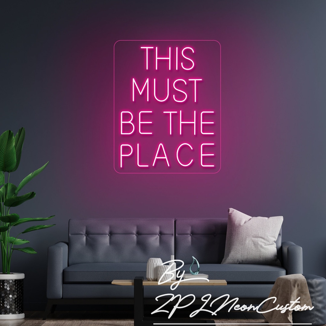 This Must Be the Place Neon Sign, Custom LED Bar Decor - Etsy